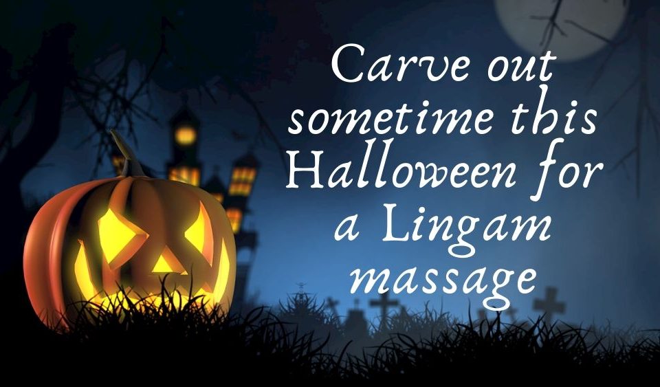 Carve Out Sometime This Halloween For A Lingam Massage